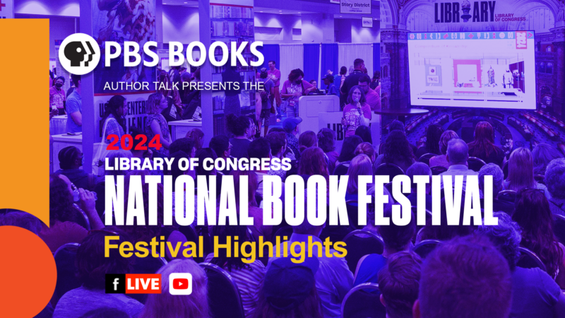 Highlights - 2024 Library of Congress National Book Festival - PBS Books