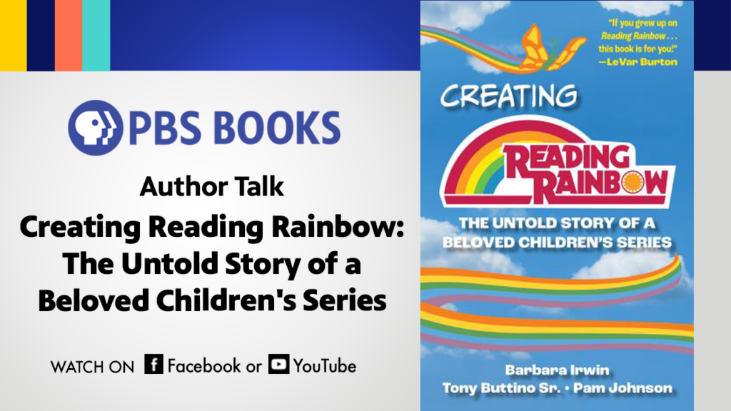 Creating Reading Rainbow: The Untold Story of a Beloved Children's ...